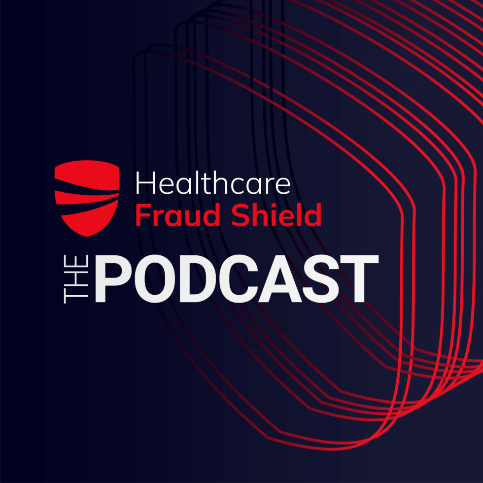 S3, E4: Healthcare Fraud Shield's Shared Analytics - Healthcare Fraud Shield